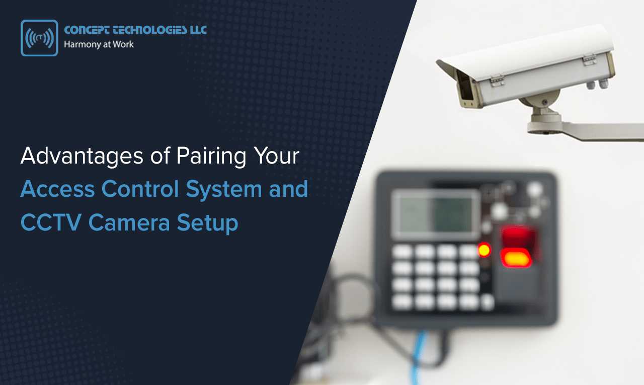 Advantages of Pairing Your Access Control System and CCTV Camera Setup ...